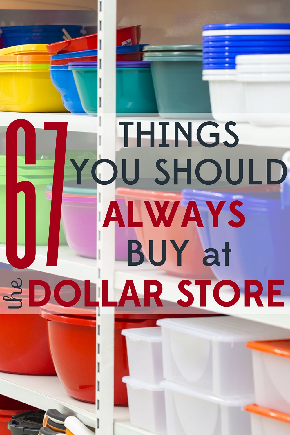 67 Things You Should ALWAYS Buy at a Dollar Store