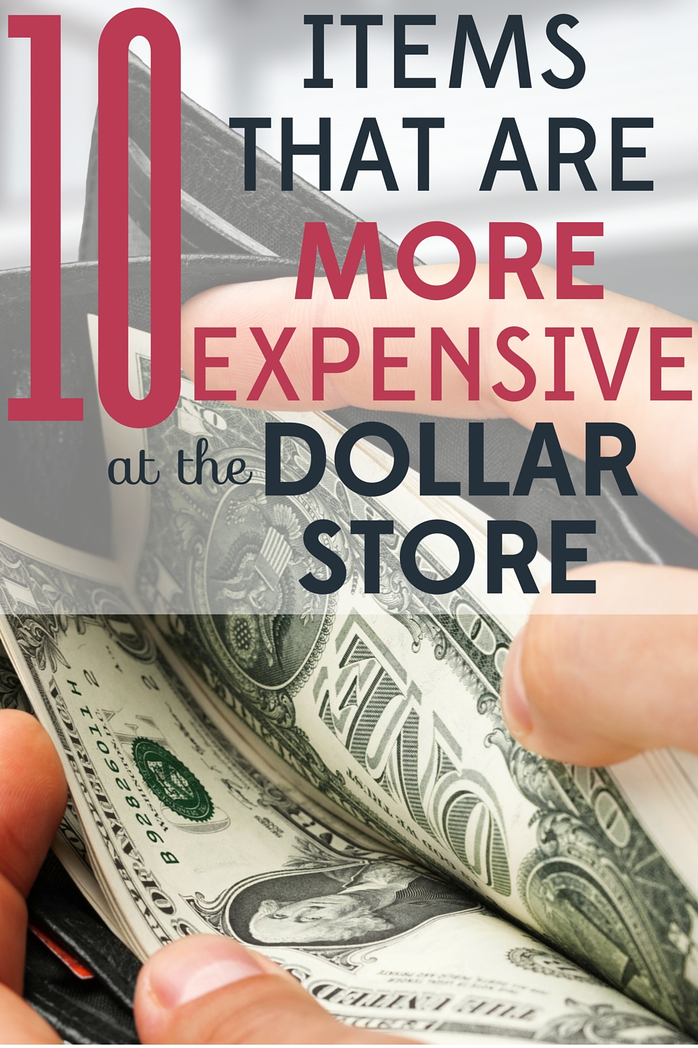 10 Items That Are More Expensive at the Dollar Store