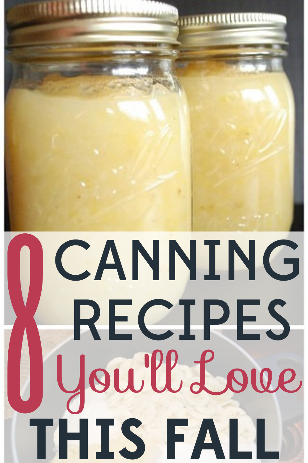 8 Canning Recipes You'll Love This Fall (and Beyond!)