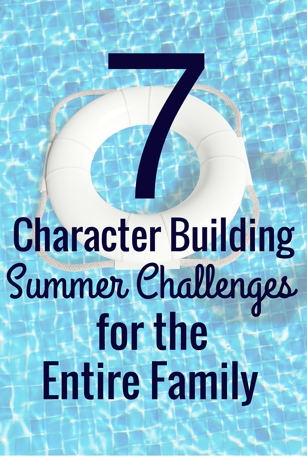 7 Character Building Summer Challenges for the entire family